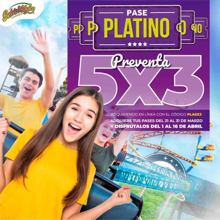 Preventa de Vacaciones Selva Mágica: 5x3 en Pase Platino y 4x3 en Pase VIP