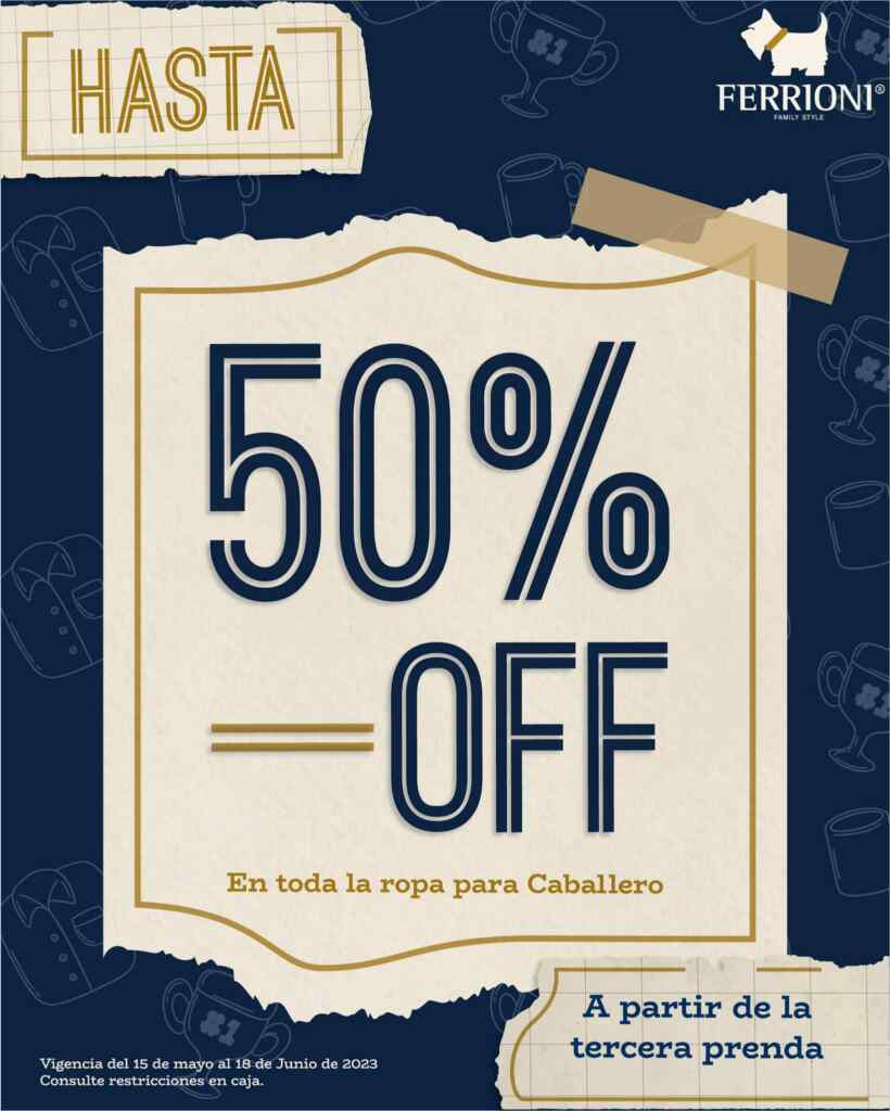 Promo Ferrioni Día del Padre 2023: obtén 50% de descuento en toda la ...